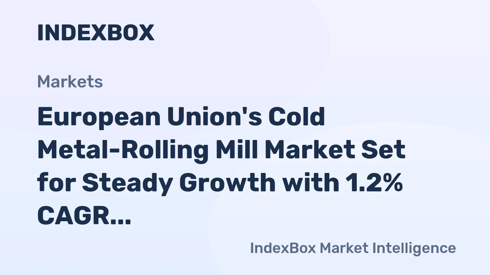 European Union's Cold Metal-Rolling Mill Market Set for Steady Growth with 1.2% CAGR