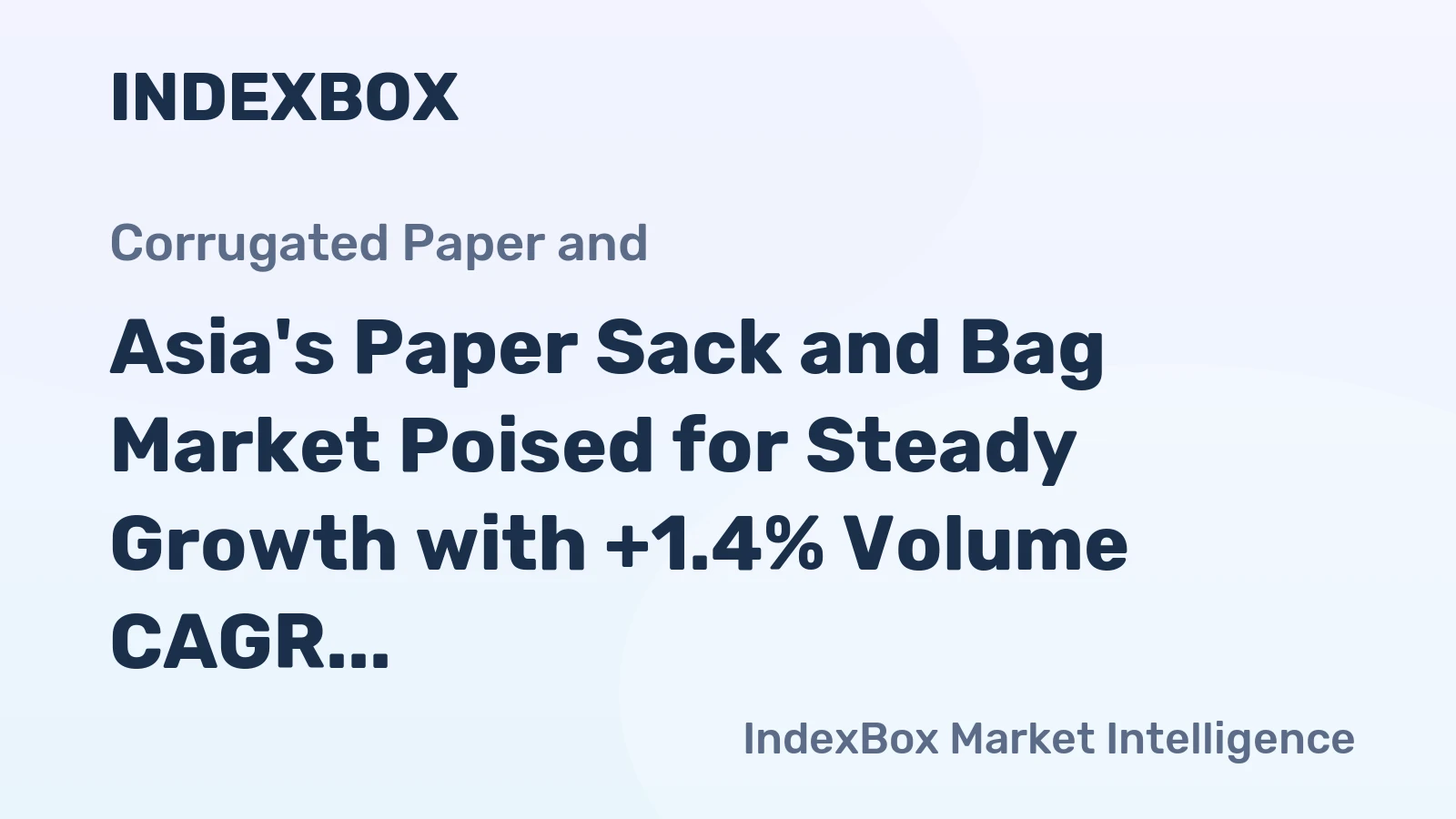 Asia's Paper Sack and Bag Market Poised for Steady Growth with +1.4% Volume CAGR