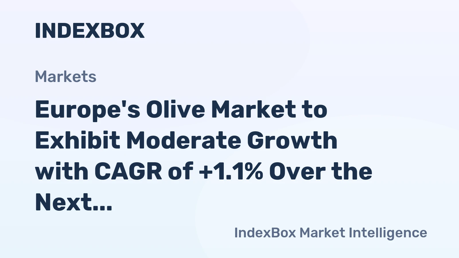 Europe's Olive Market to Exhibit Moderate Growth with CAGR of +1.1% Over the Next Decade