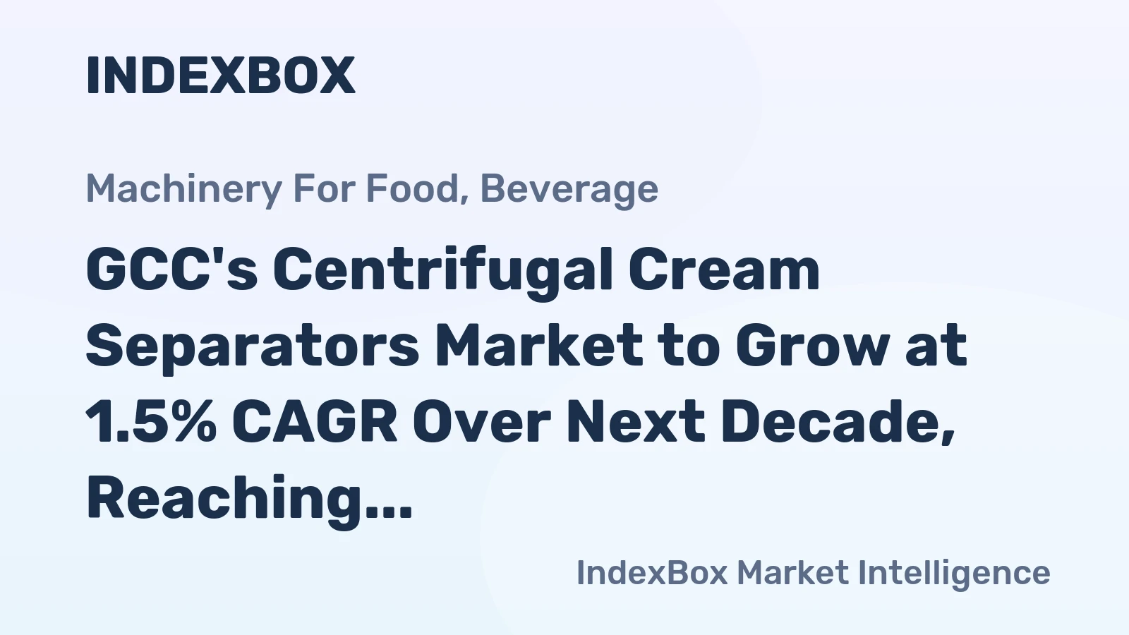 GCC's Centrifugal Cream Separators Market to Grow at 1.5% CAGR Over Next Decade, Reaching $3.1M by 2035
