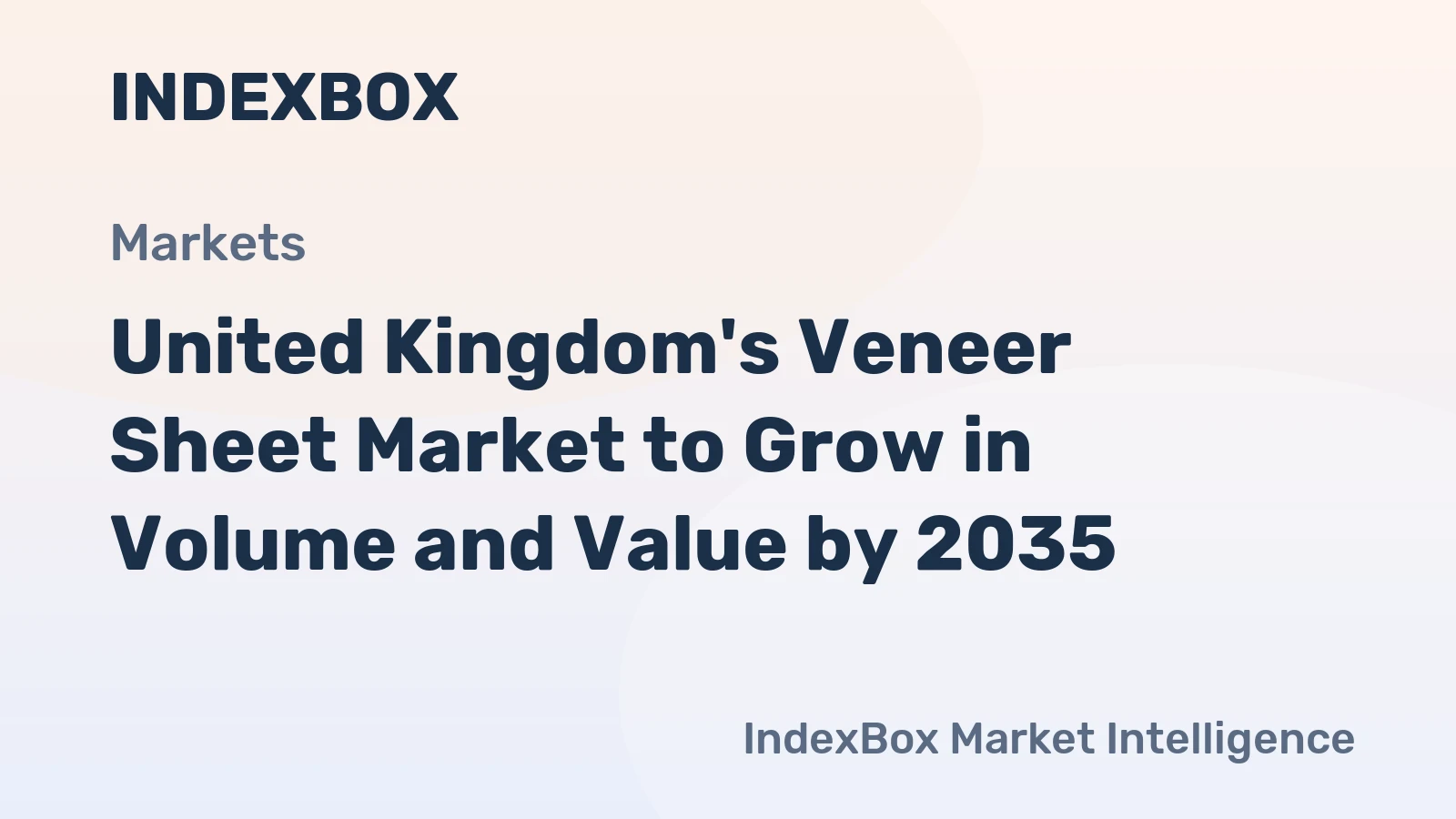 United Kingdom's Veneer Sheet Market to Grow in Volume and Value by 2035