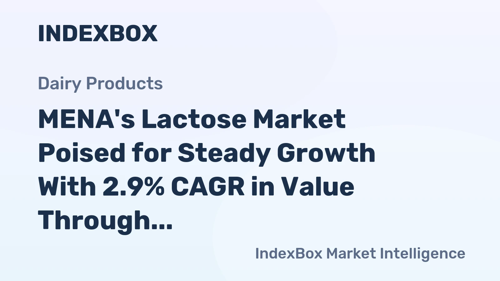 MENA's Lactose Market Poised for Steady Growth With 2.9% CAGR in Value Through 2035