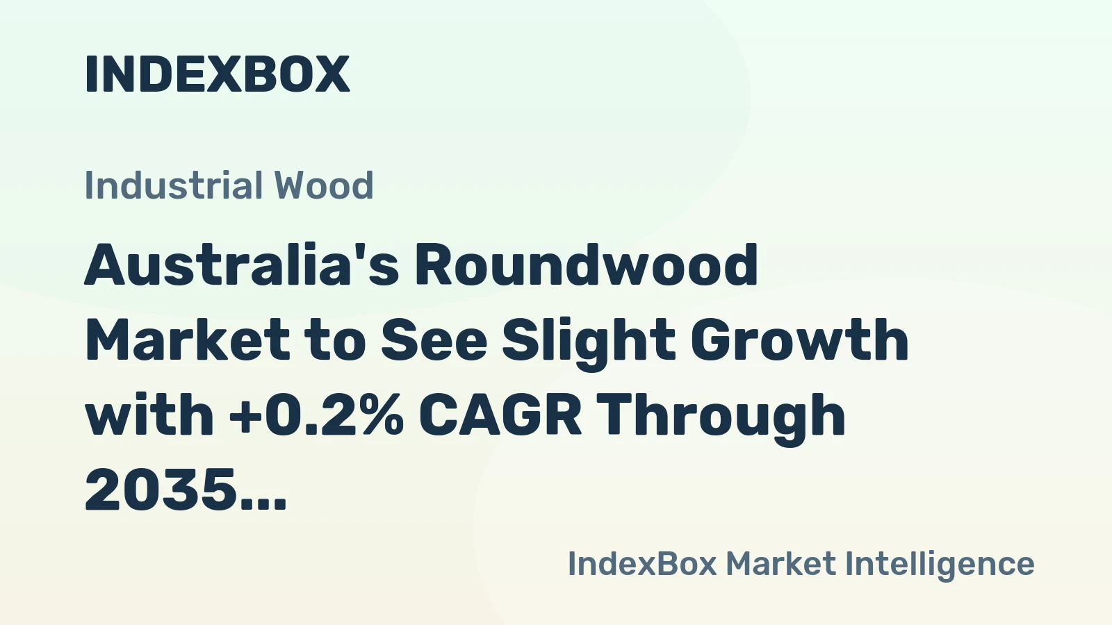 Australia's Roundwood Market to See Slight Growth with +0.2% CAGR Through 2035