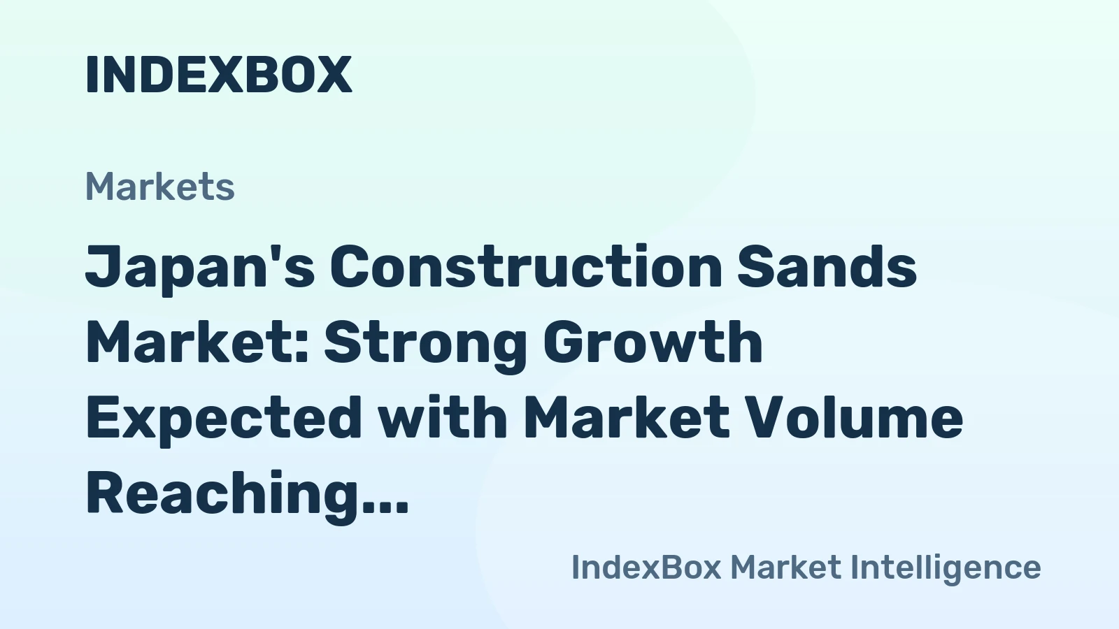 Japan's Construction Sands Market: Strong Growth Expected with Market Volume Reaching 23K Tons and Market Value Surpassing $1.6M by 2035