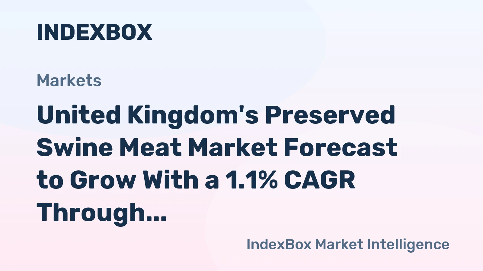 United Kingdom's Preserved Swine Meat Market Forecast to Grow With a 1.1% CAGR Through 2035
