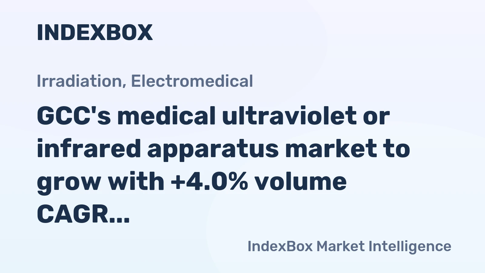 GCC's medical ultraviolet or infrared apparatus market to grow with +4.0% volume CAGR reaching 227 tons and +5.9% value CAGR hitting $47M by 2035