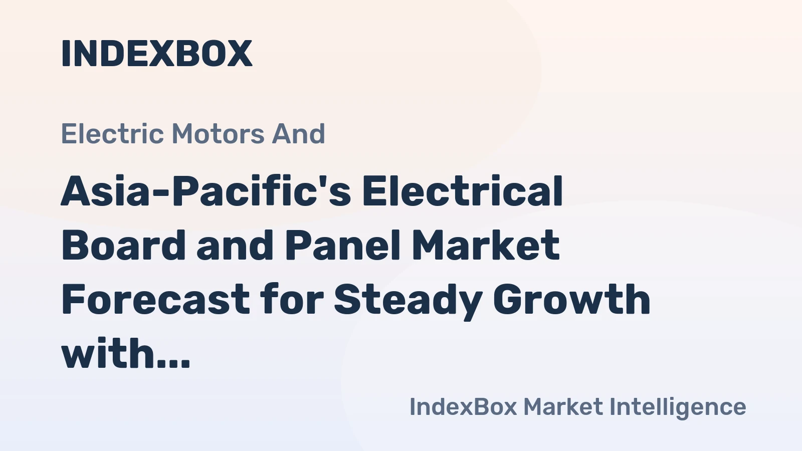 Asia-Pacific's Electrical Board and Panel Market Forecast for Steady Growth with a 1.7% CAGR