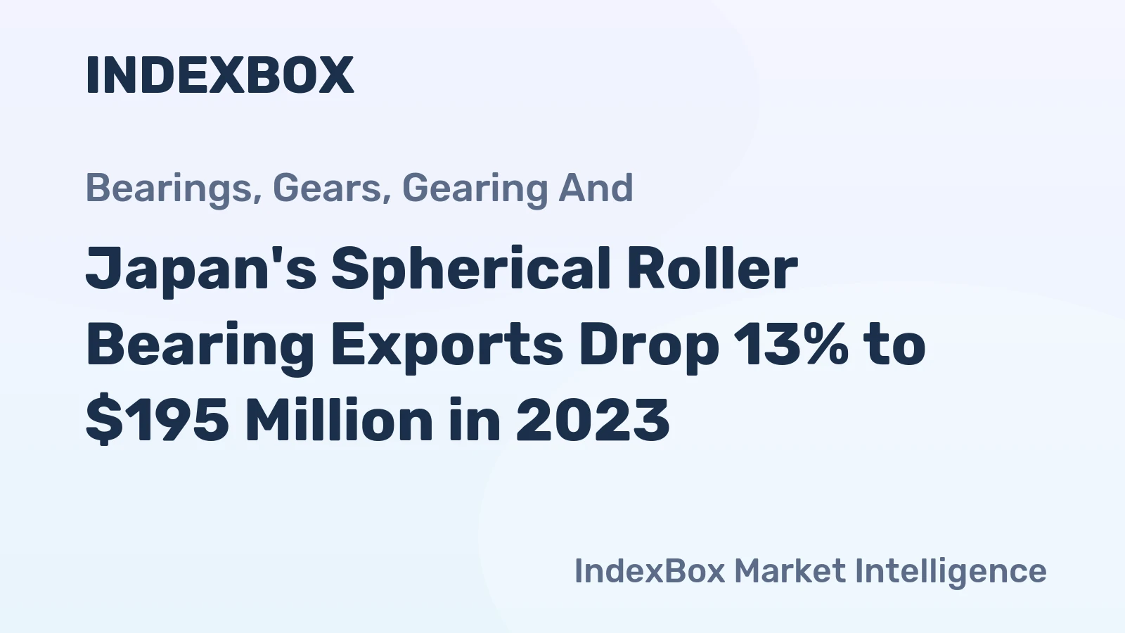 Japan's Spherical Roller Bearing Exports Drop 13% to $195 Million in 2023