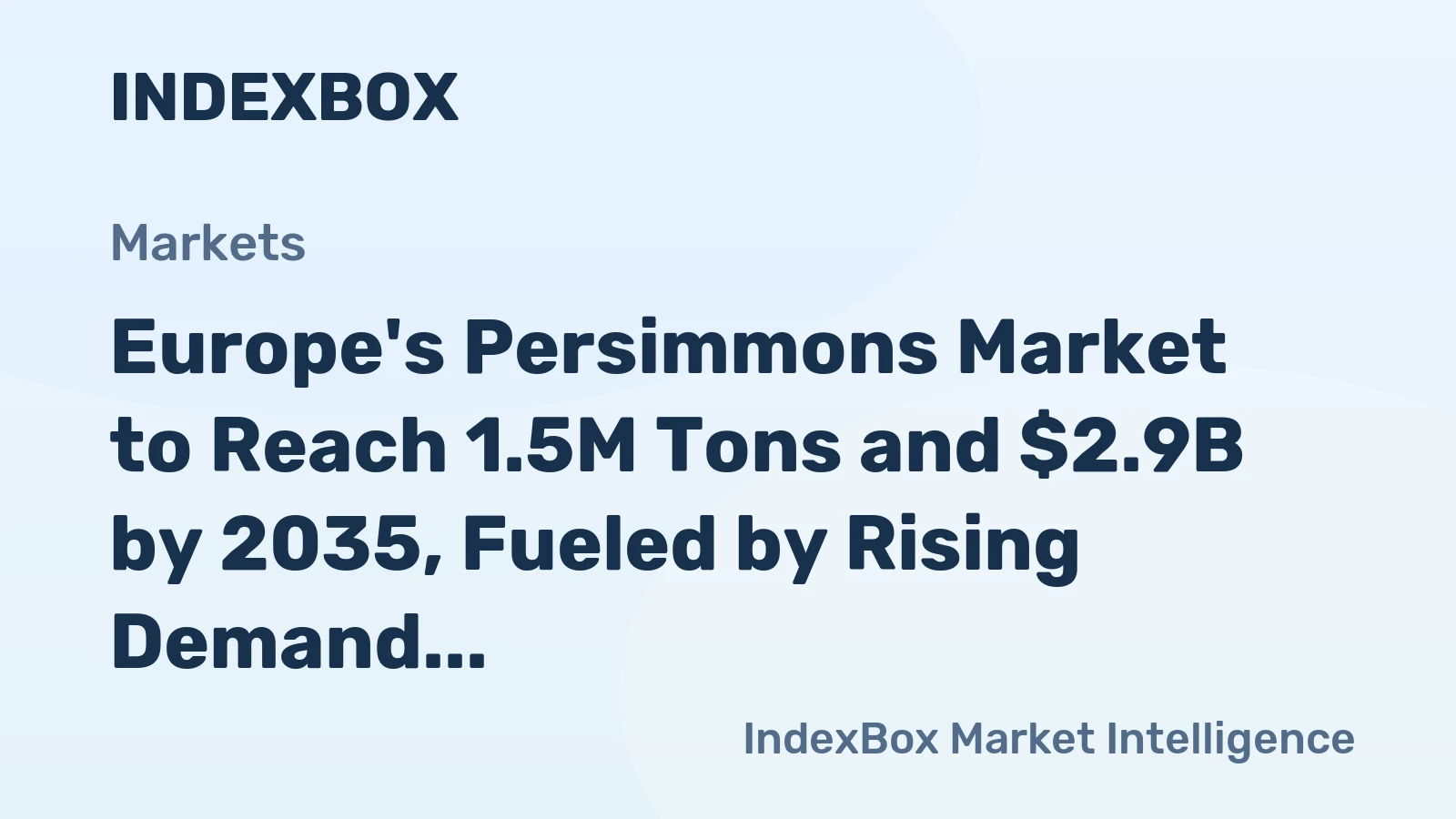Europe's Persimmons Market to Reach 1.5M Tons and $2.9B by 2035, Fueled by Rising Demand
