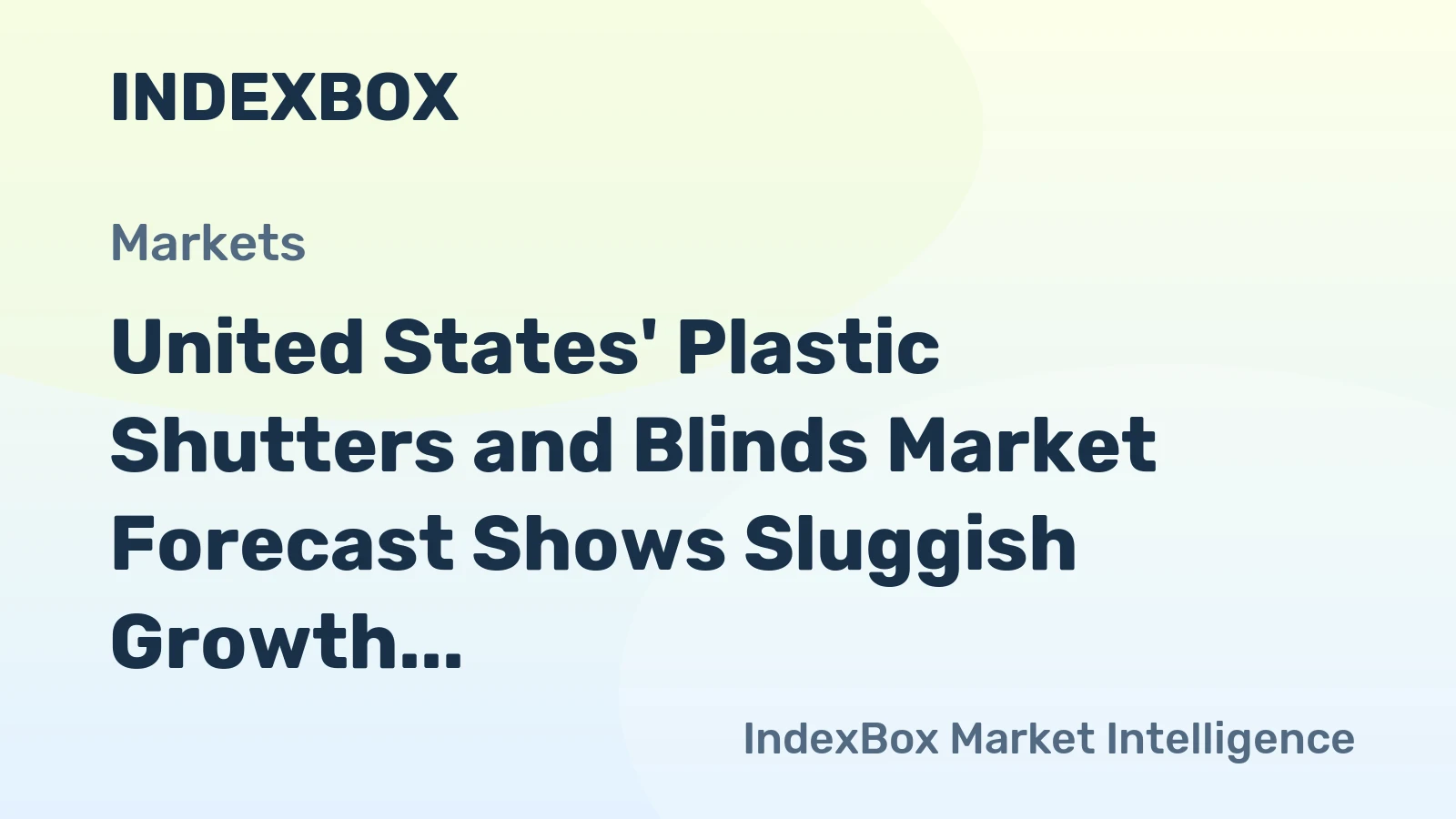 United States' Plastic Shutters and Blinds Market Forecast Shows Sluggish Growth With a 0.2% Volume CAGR