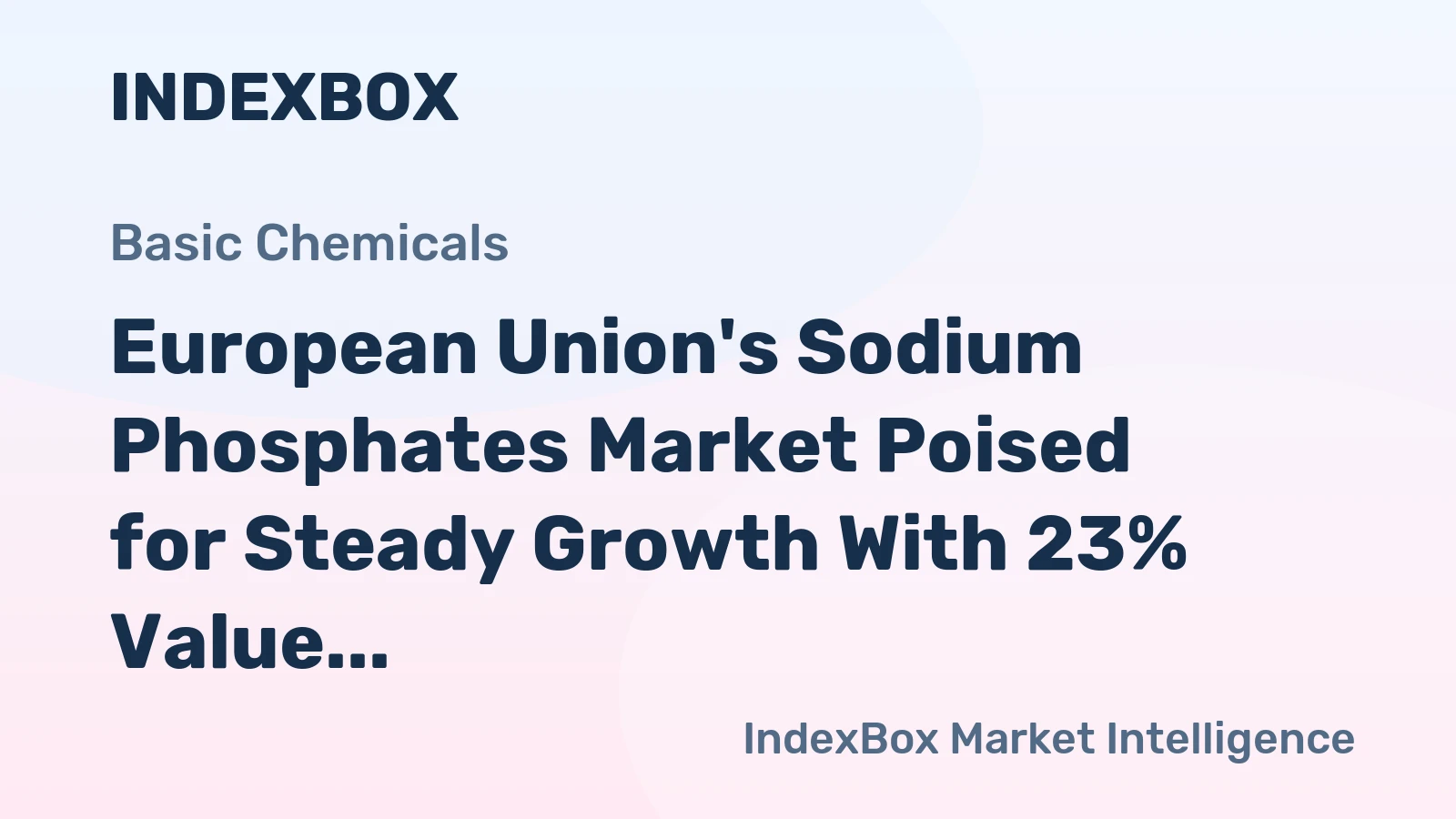 European Union's Sodium Phosphates Market Poised for Steady Growth With 23% Value CAGR Through 2035