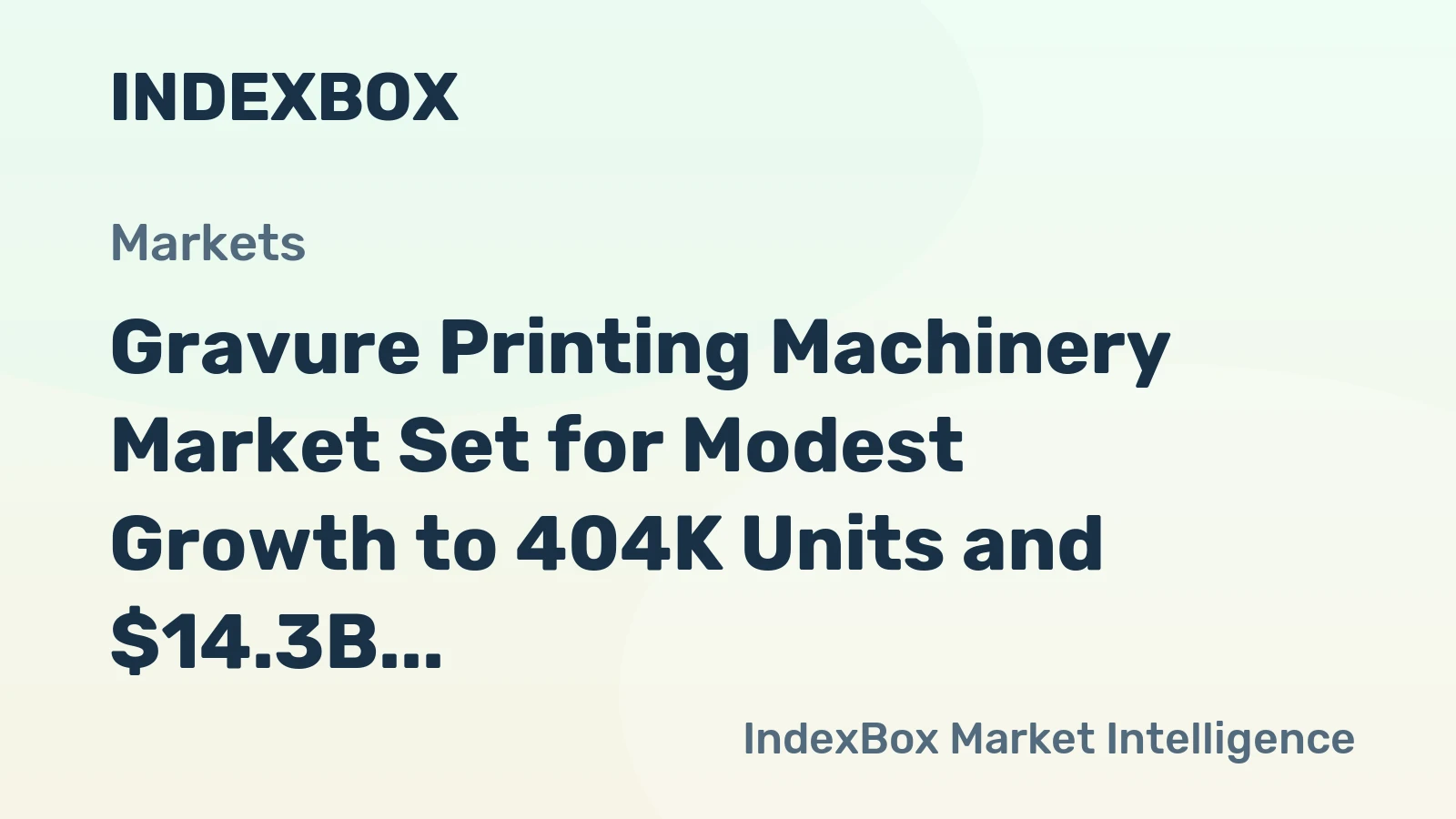 Gravure Printing Machinery Market Set for Modest Growth to 404K Units and $14.3B by 2035