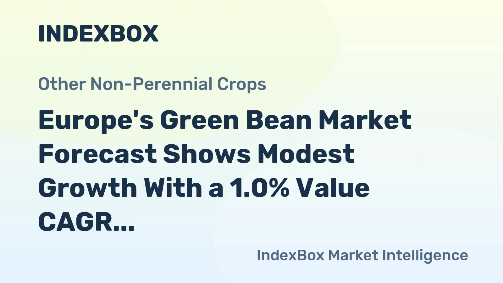 Europe's Green Bean Market Forecast Shows Modest Growth With a 1.0% Value CAGR Through 2035