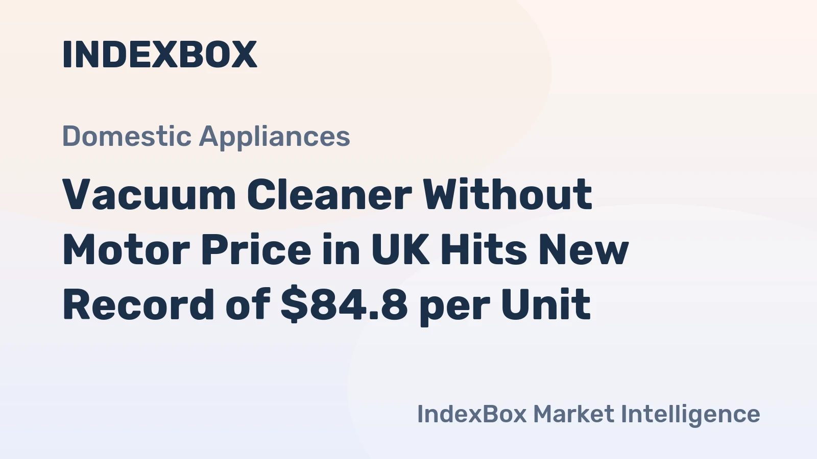 Vacuum Cleaner Without Motor Price in UK Hits New Record of $84.8 per Unit