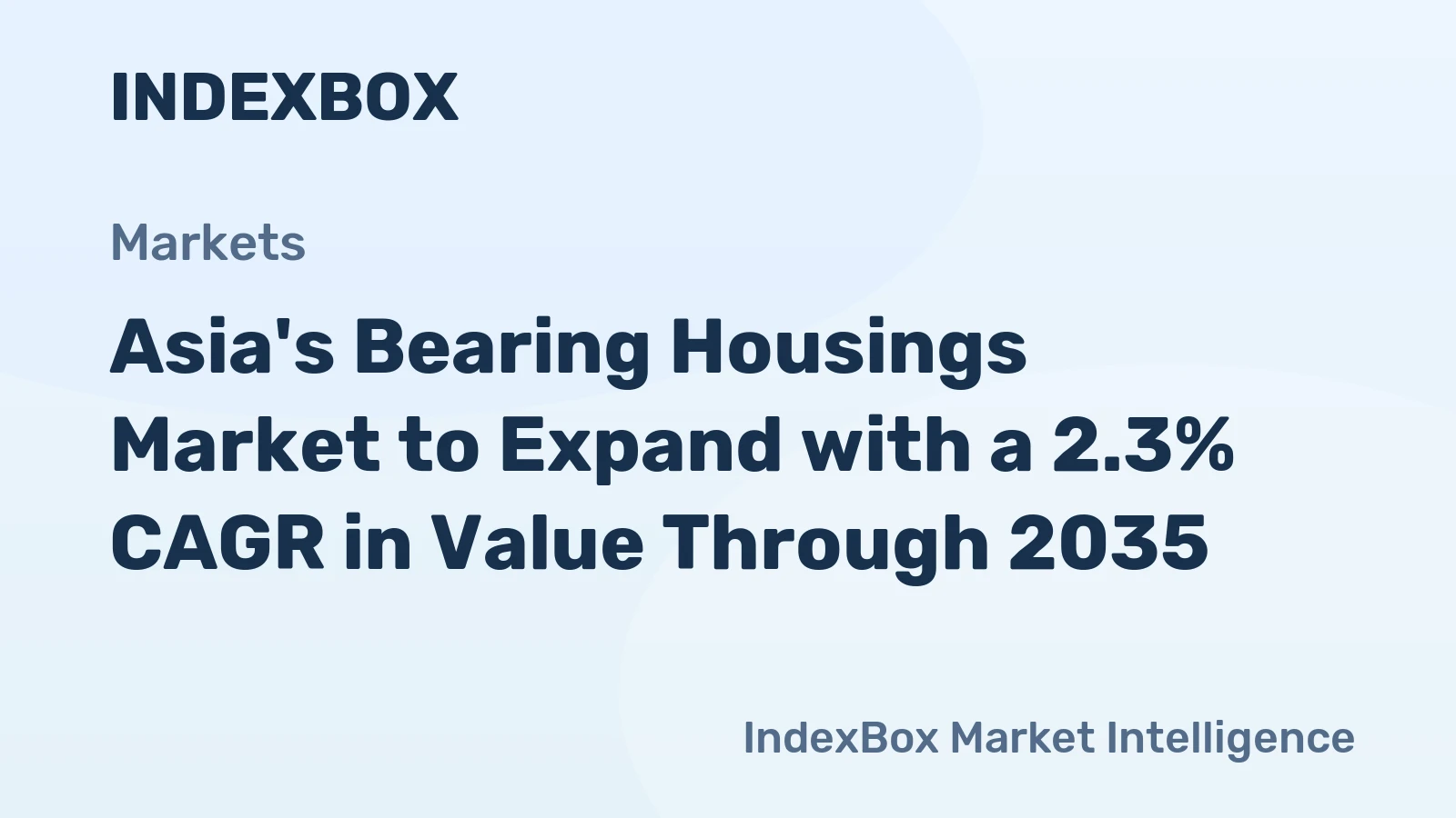 Asia's Bearing Housings Market to Expand with a 2.3% CAGR in Value Through 2035