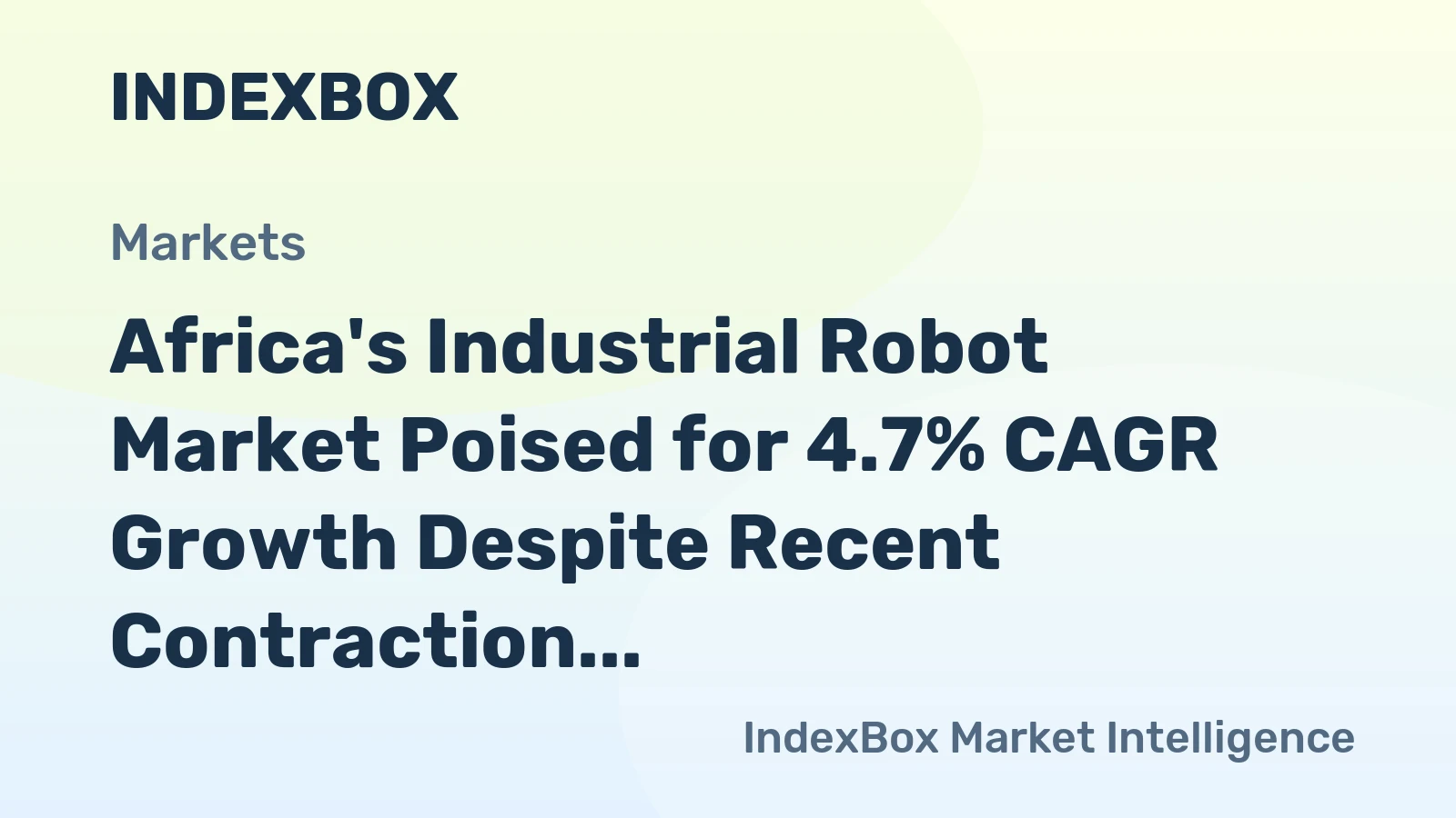 Africa's Industrial Robot Market Poised for 4.7% CAGR Growth Despite Recent Contraction