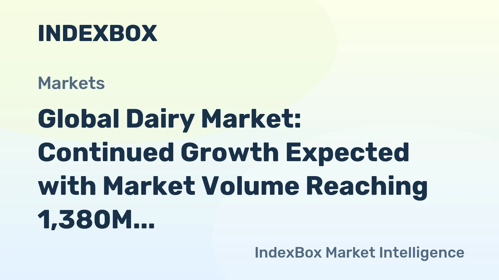 Global Dairy Market: Continued Growth Expected with Market Volume Reaching 1,380M Tons and Market Value at $1,640.6B by 2035