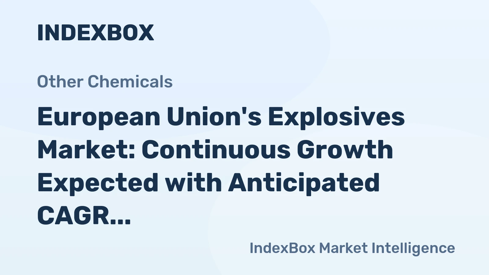 European Union's Explosives Market: Continuous Growth Expected with Anticipated CAGR of +2.6%