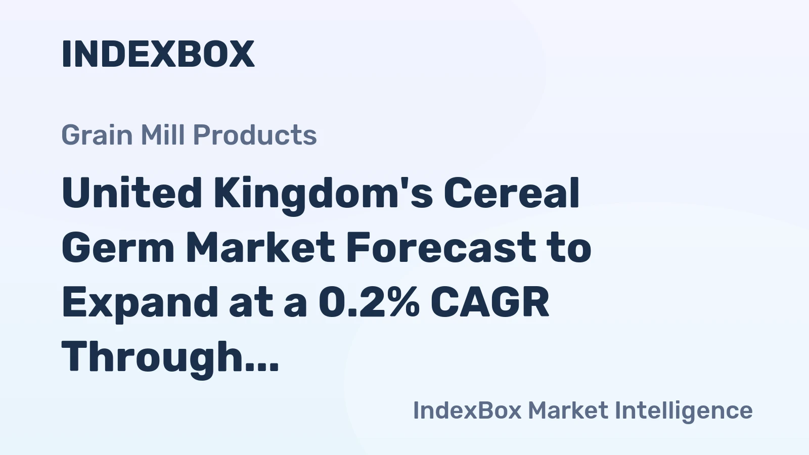United Kingdom's Cereal Germ Market Forecast to Expand at a 0.2% CAGR Through 2035