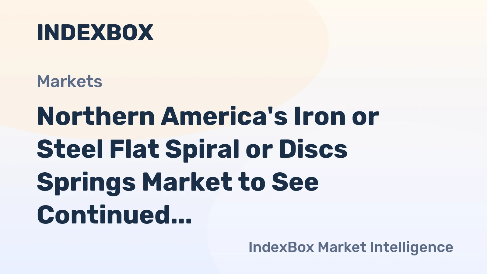 Northern America's Iron or Steel Flat Spiral or Discs Springs Market to See Continued Growth in Volume and Value