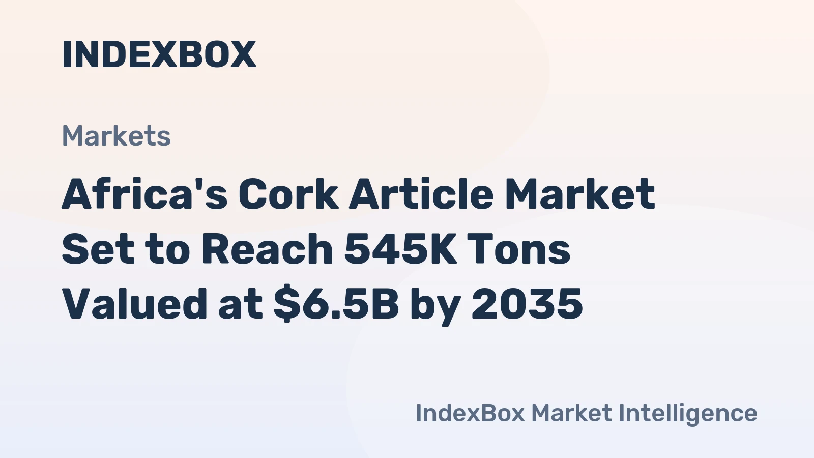 Africa's Cork Article Market Set to Reach 545K Tons Valued at $6.5B by 2035
