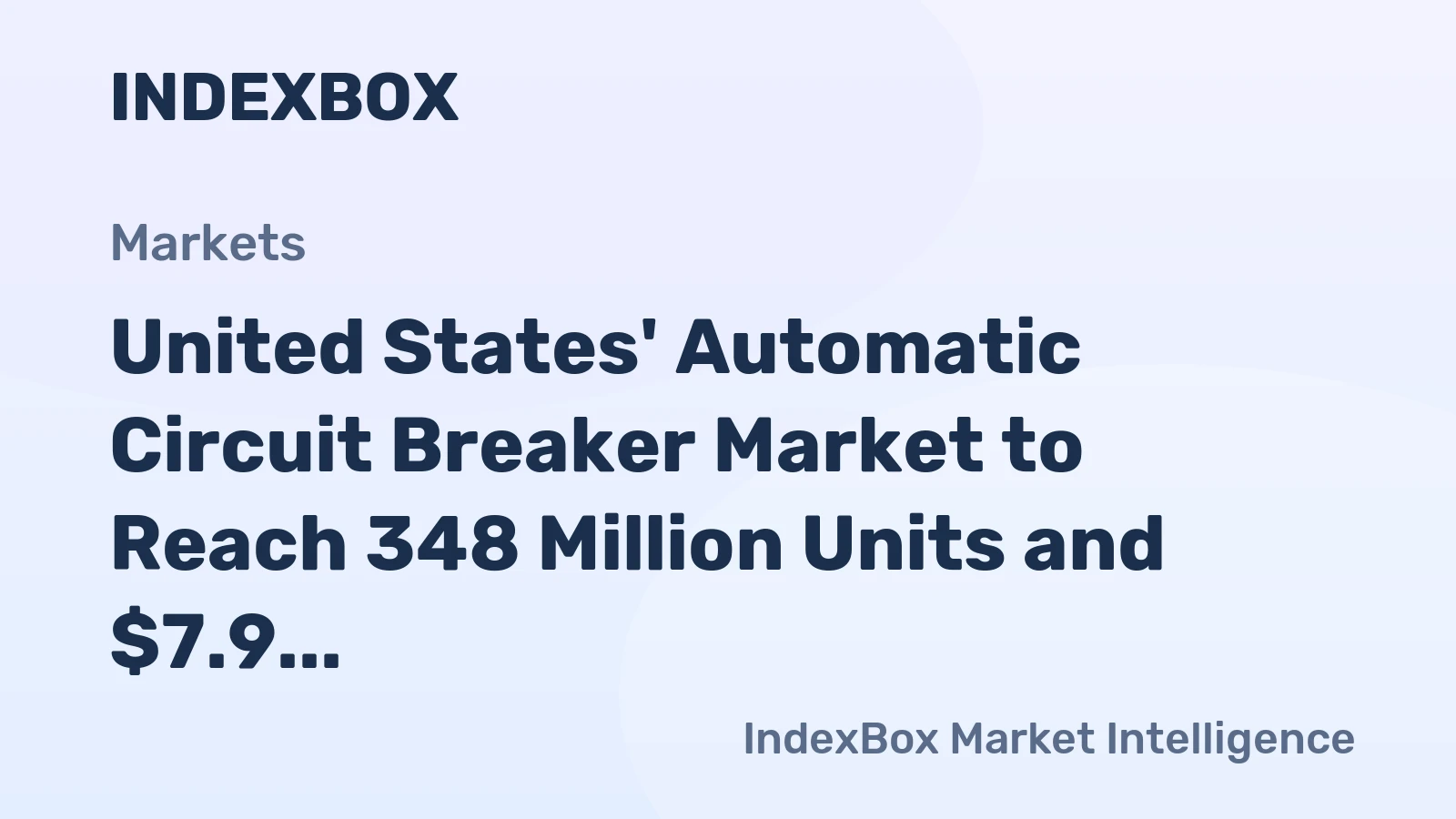 United States' Automatic Circuit Breaker Market to Reach 348 Million Units and $7.9 Billion by 2035