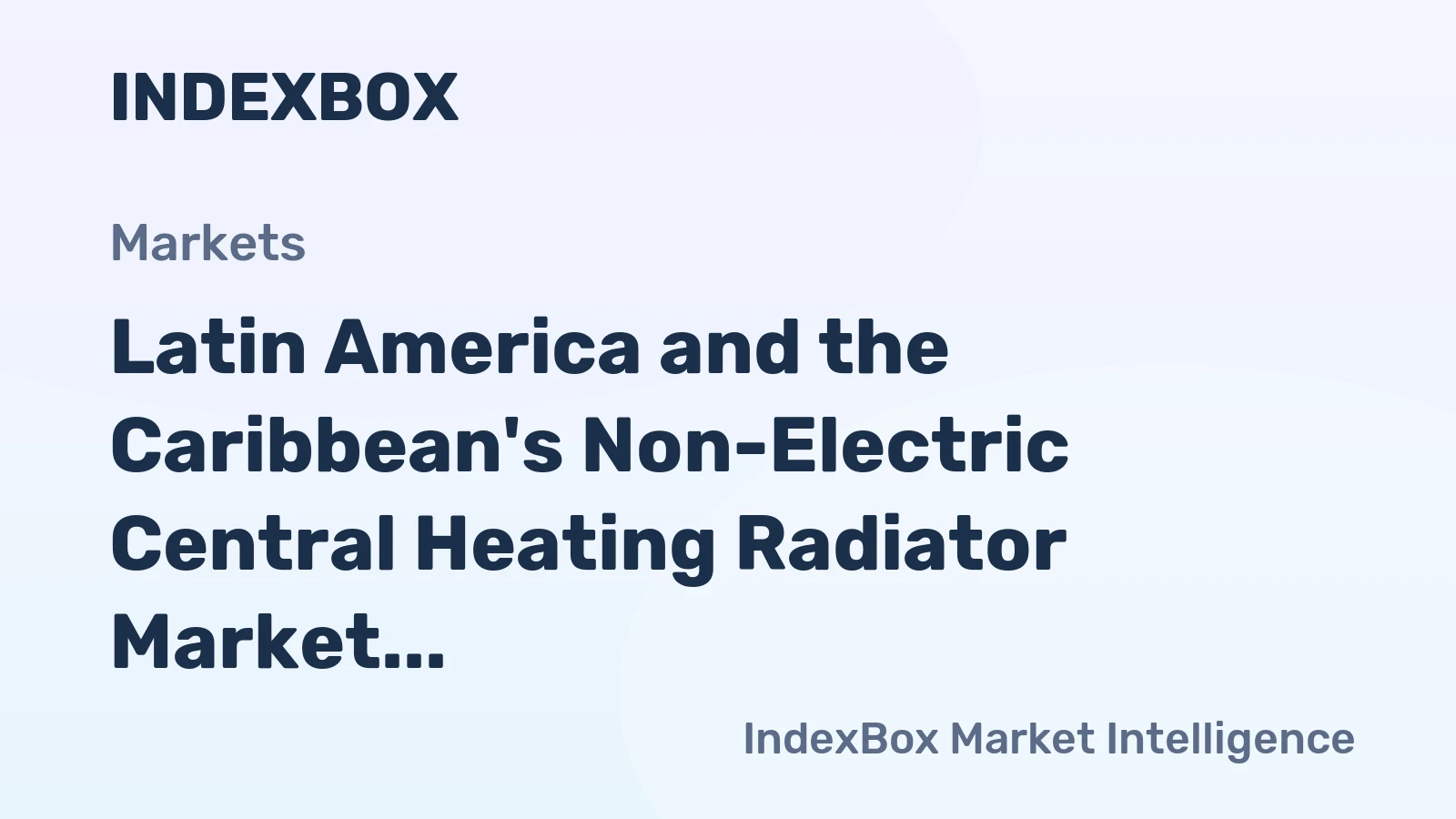 Latin America and the Caribbean's Non-Electric Central Heating Radiator Market Set for Modest Volume Growth to 369M Units and Value Increase to $1.3B by 2035