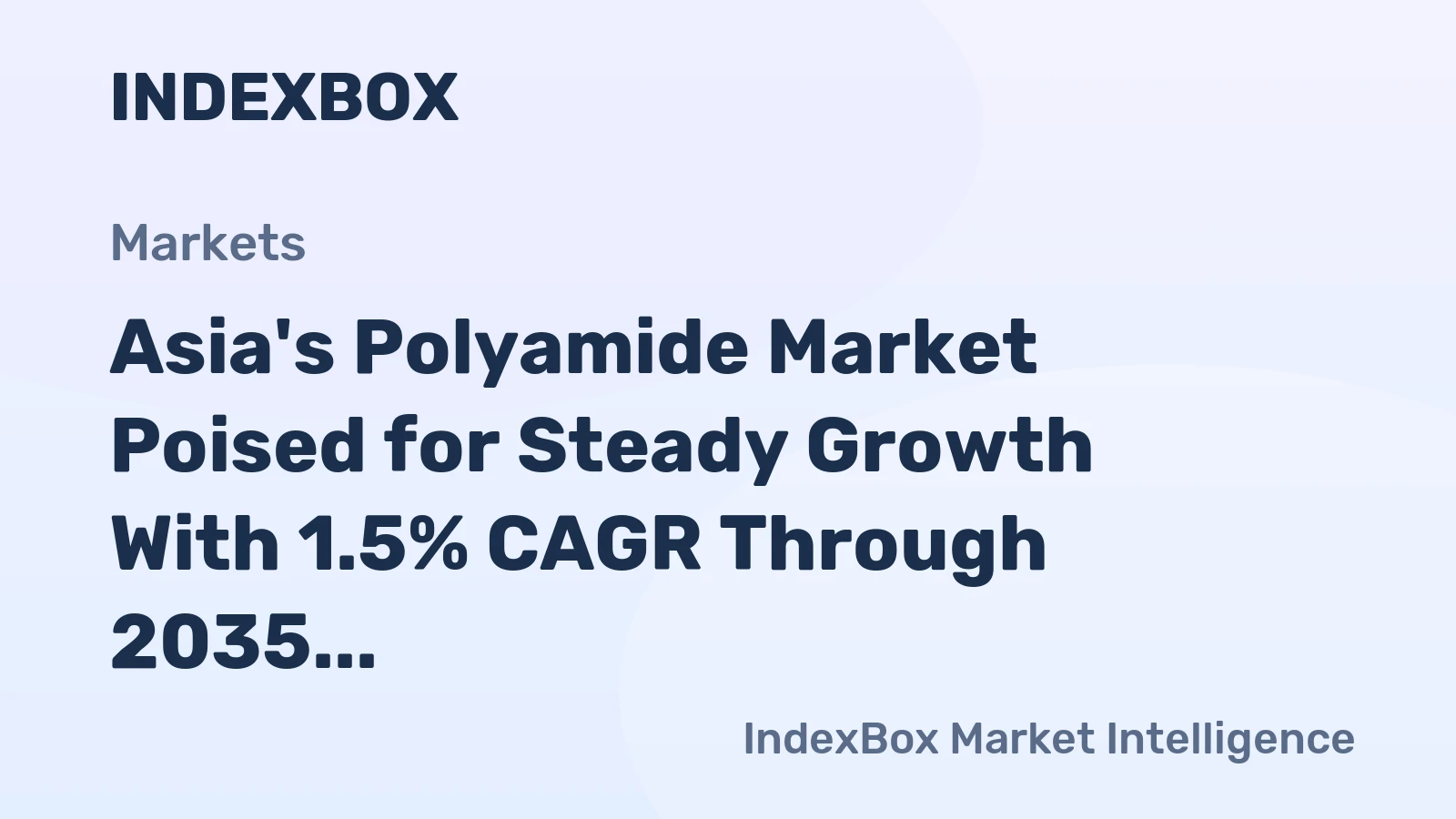 Asia's Polyamide Market Poised for Steady Growth With 1.5% CAGR Through 2035