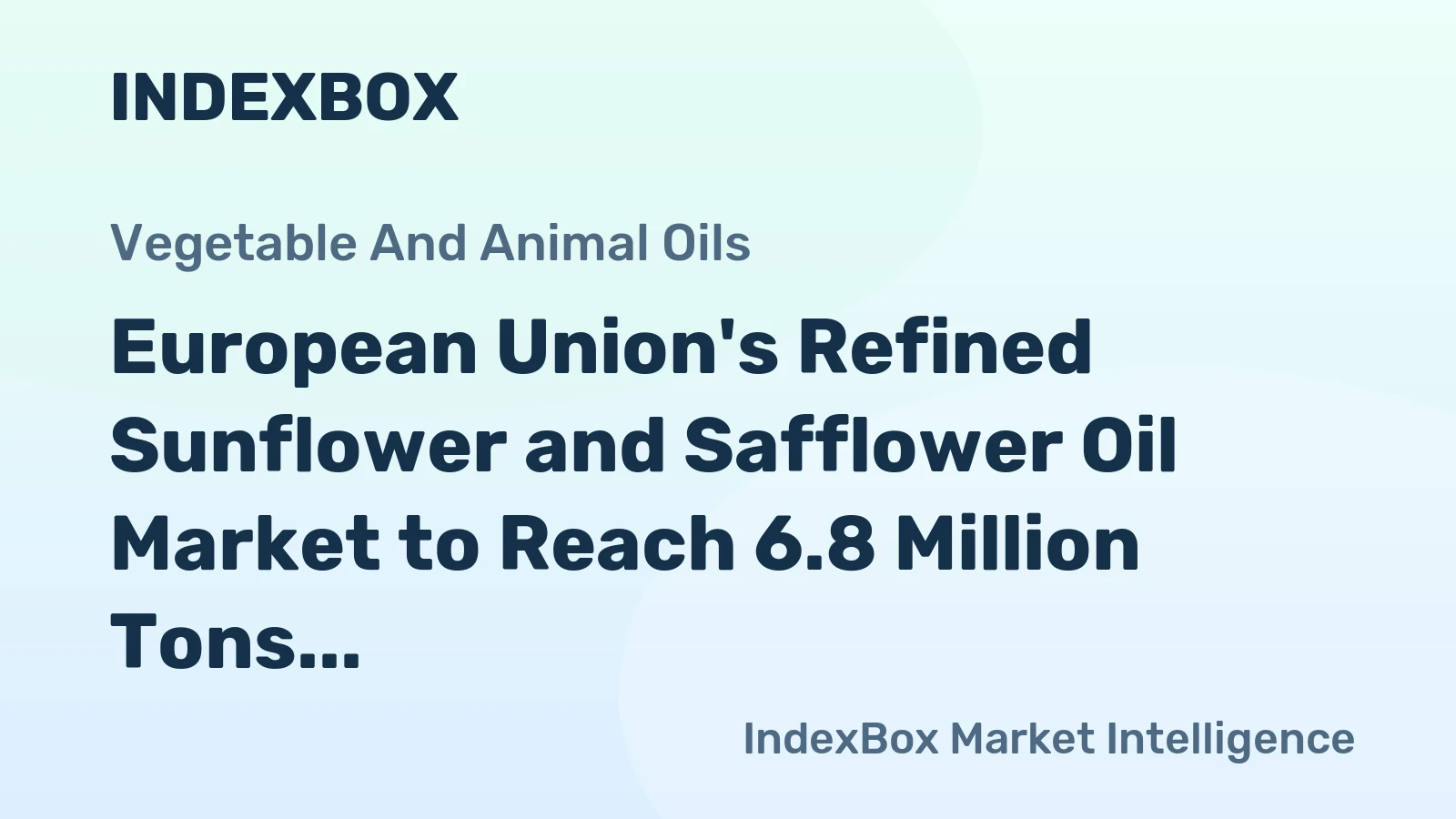 European Union's Refined Sunflower and Safflower Oil Market to Reach 6.8 Million Tons and $11 Billion by 2035