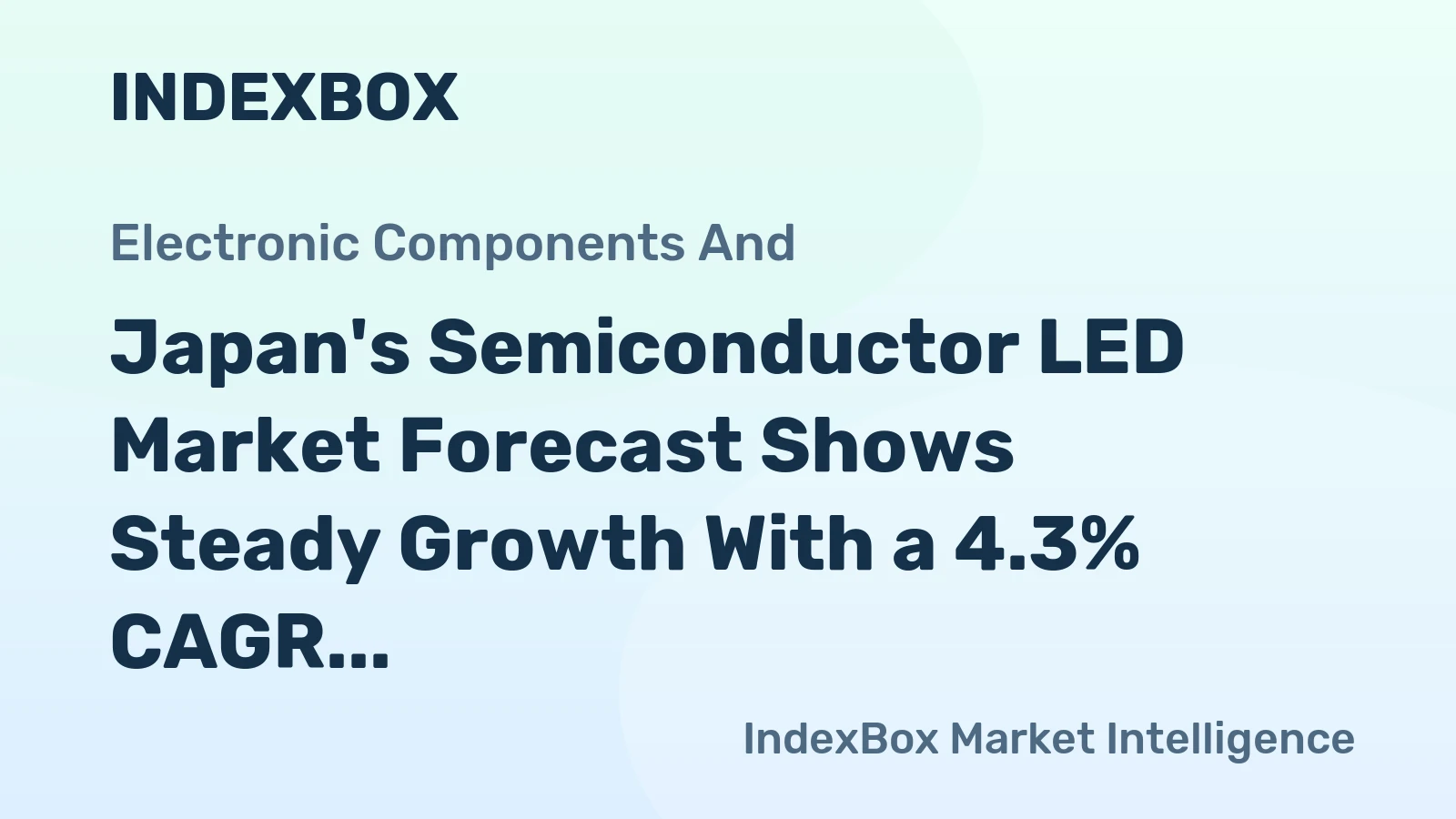 Japan's Semiconductor LED Market Forecast Shows Steady Growth With a 4.3% CAGR in Value