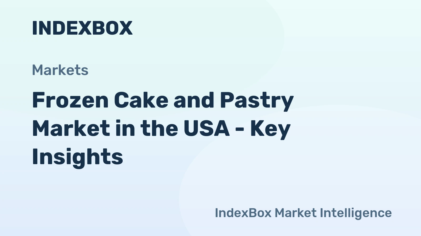 Frozen Cake and Pastry Market in the USA - Key Insights