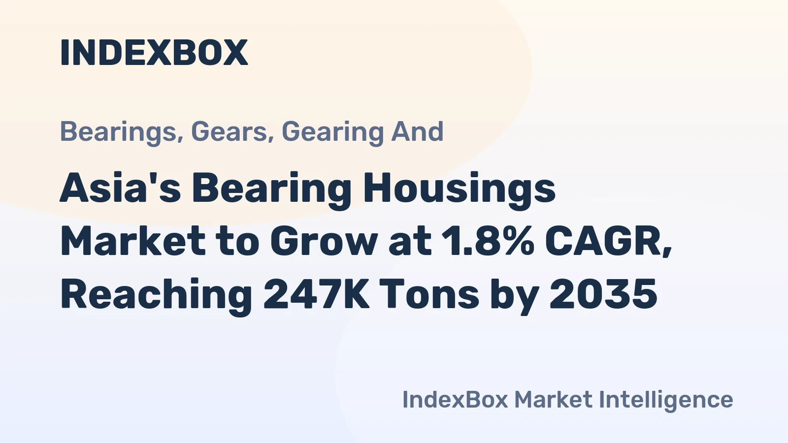 Asia's Bearing Housings Market to Grow at 1.8% CAGR, Reaching 247K Tons by 2035