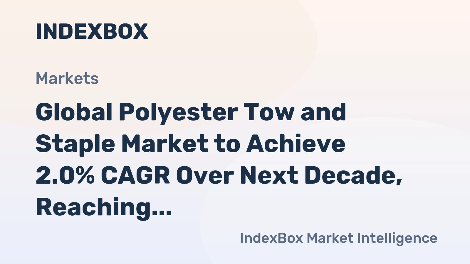 Global Polyester Tow and Staple Market to Achieve 2.0% CAGR Over Next Decade, Reaching $21.8B by 2035