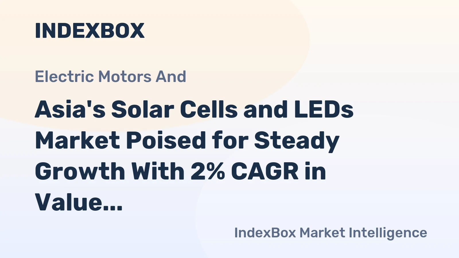 Asia's Solar Cells and LEDs Market Poised for Steady Growth With 2% CAGR in Value Through 2035