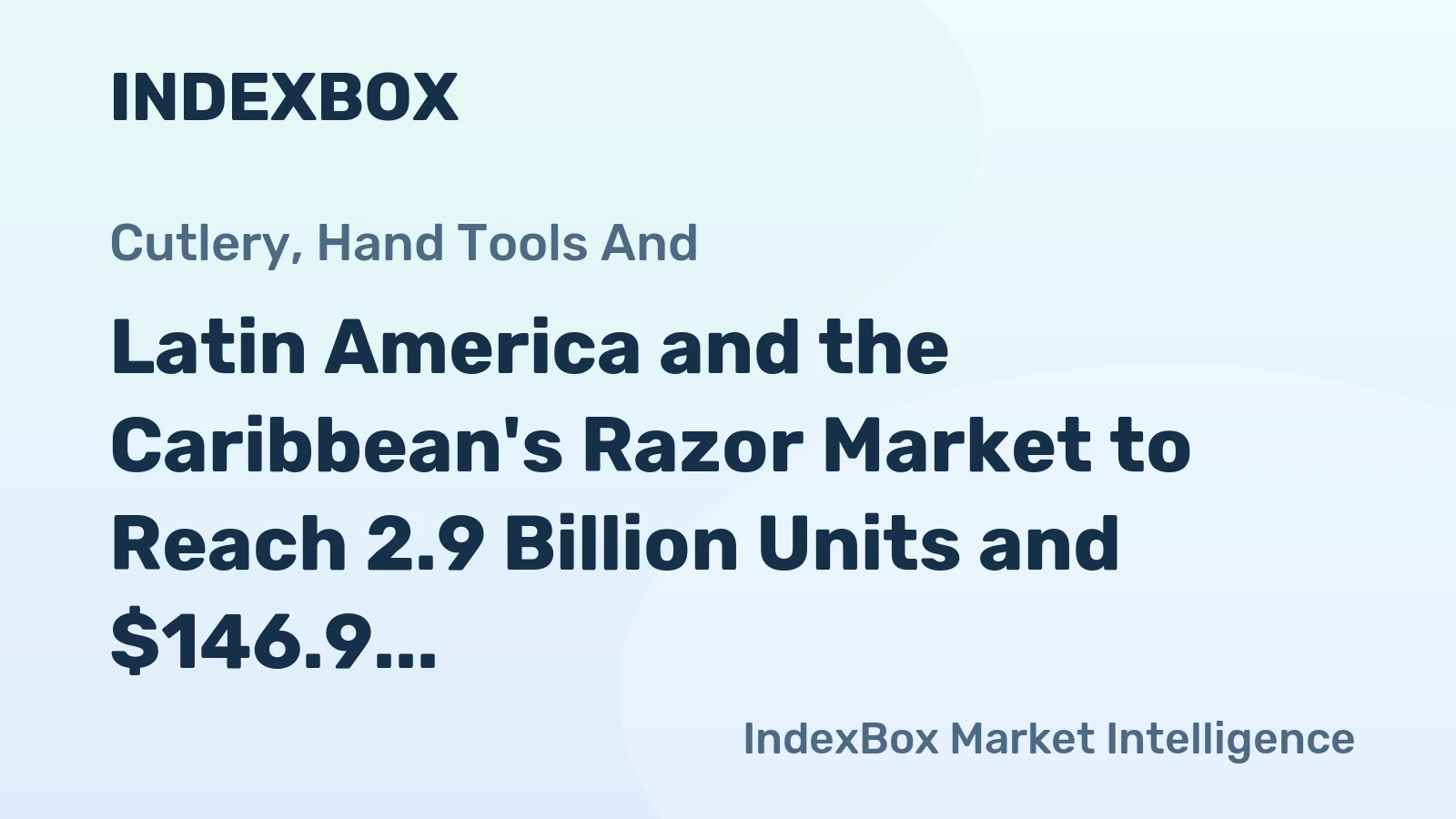 Latin America and the Caribbean's Razor Market to Reach 2.9 Billion Units and $146.9 Billion by 2035