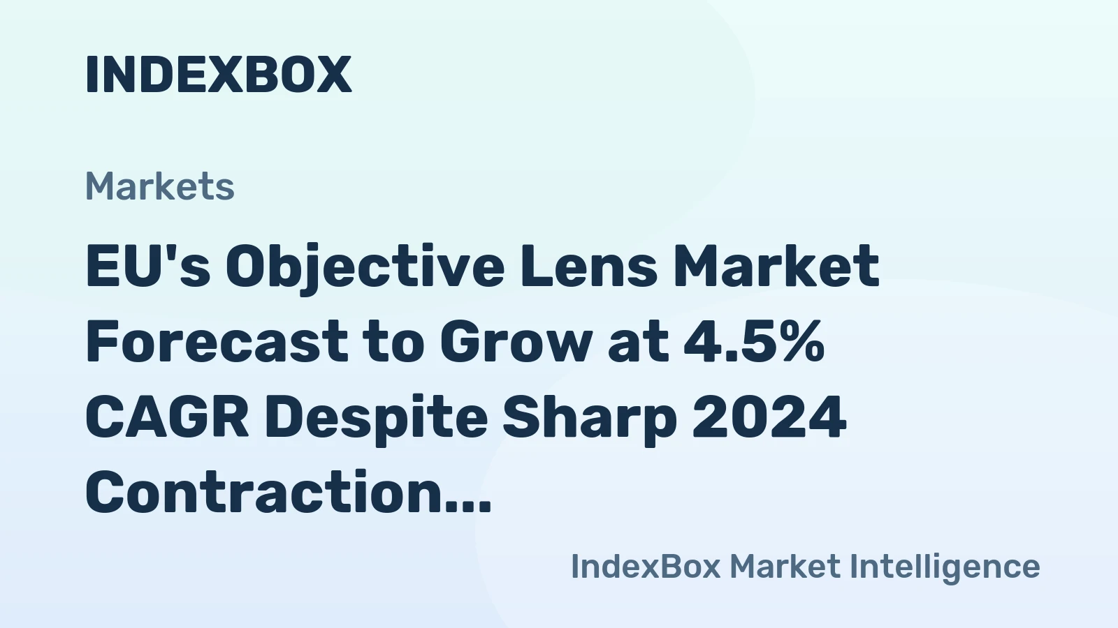 EU's Objective Lens Market Forecast to Grow at 4.5% CAGR Despite Sharp 2024 Contraction