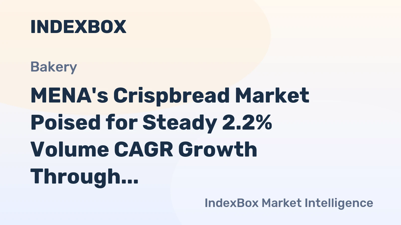 MENA's Crispbread Market Poised for Steady 2.2% Volume CAGR Growth Through 2035