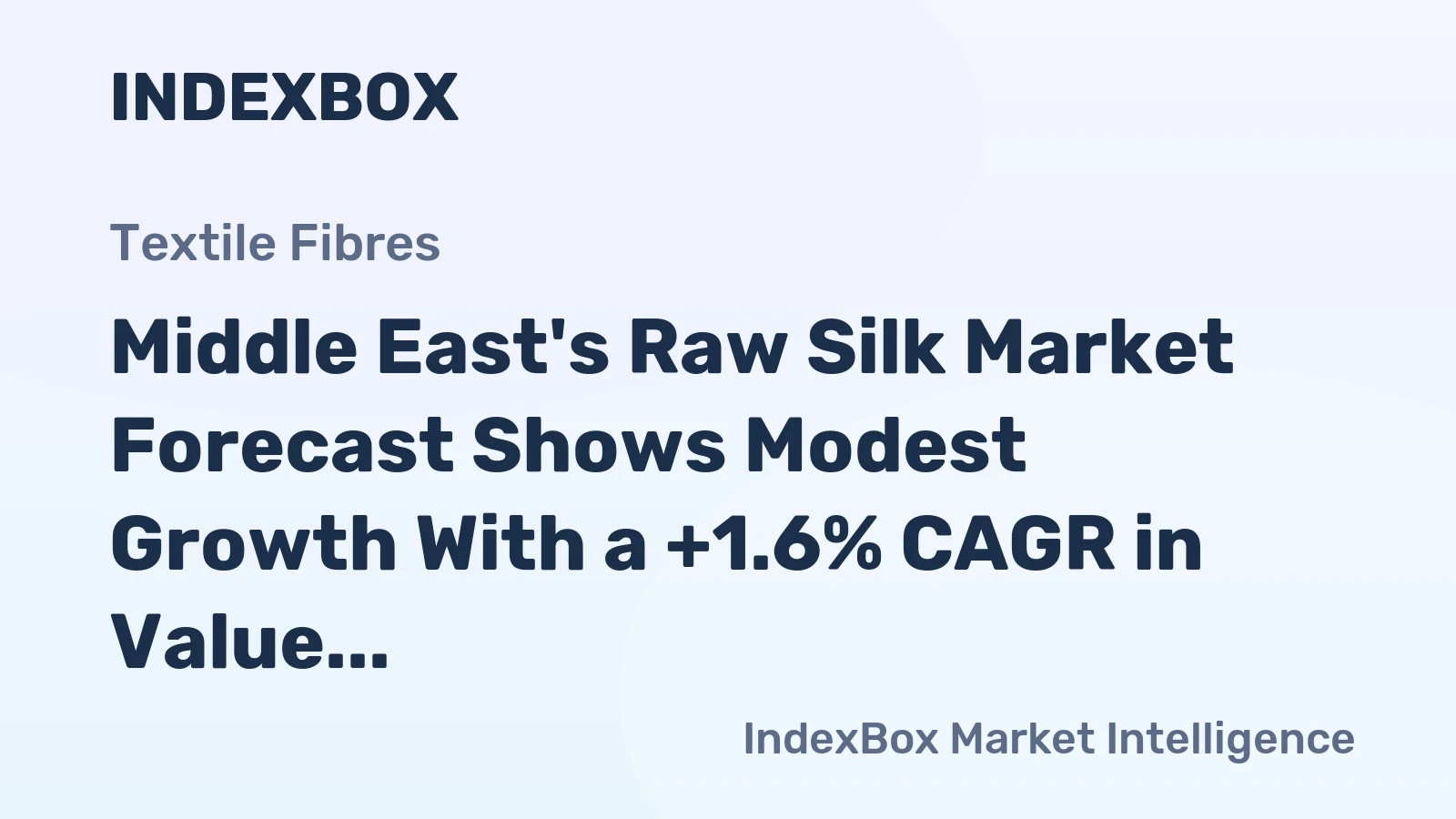 Middle East's Raw Silk Market Forecast Shows Modest Growth With a +1.6% CAGR in Value
