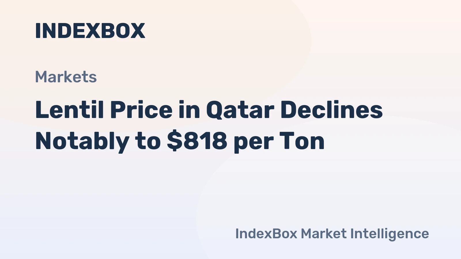 Lentil Price in Qatar Declines Notably to $818 per Ton