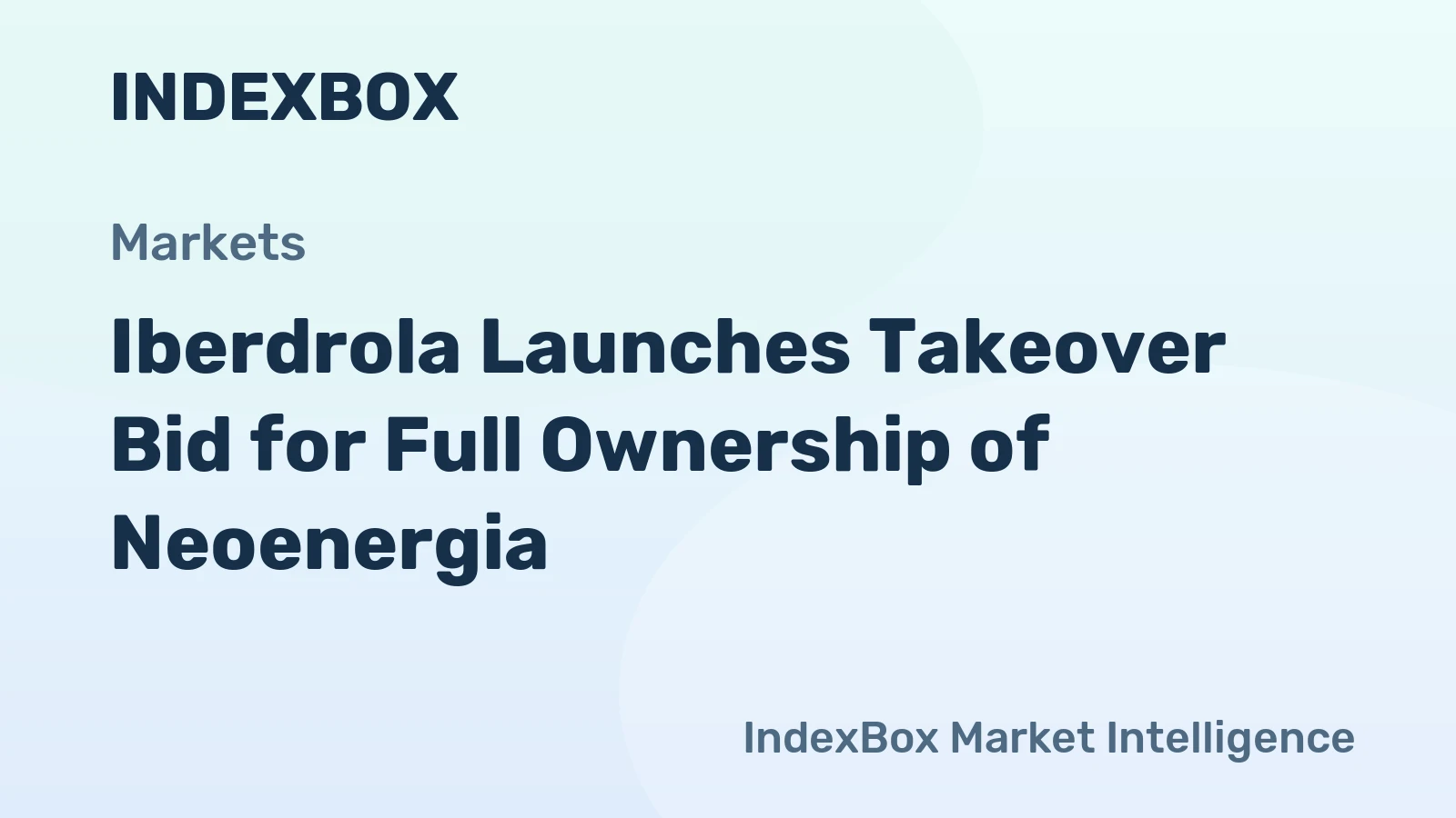 Iberdrola Launches Takeover Bid for Full Ownership of Neoenergia