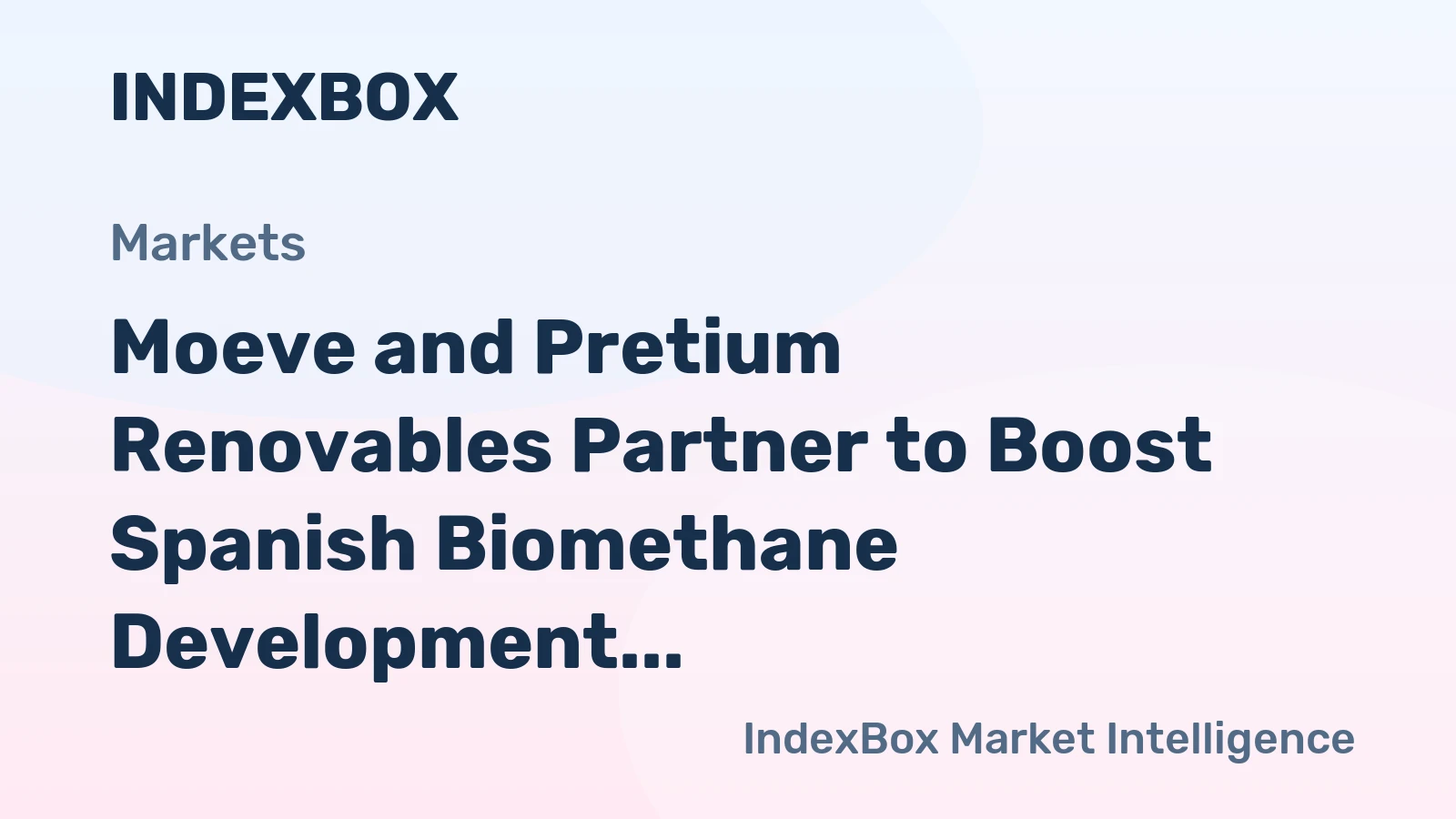 Moeve and Pretium Renovables Partner to Boost Spanish Biomethane Development