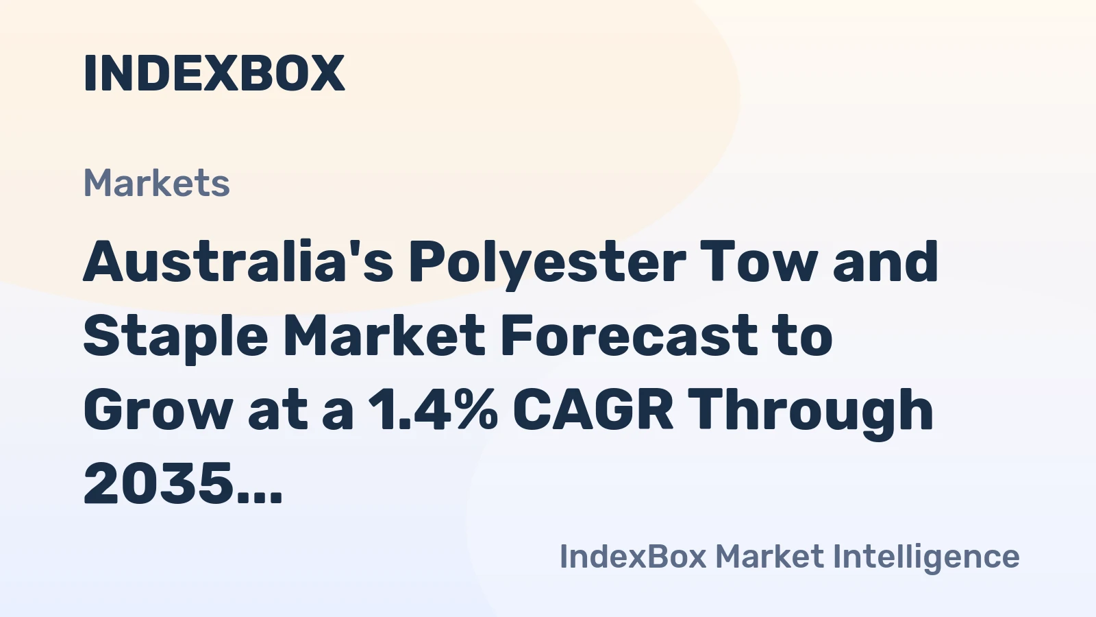 Australia's Polyester Tow and Staple Market Forecast to Grow at a 1.4% CAGR Through 2035
