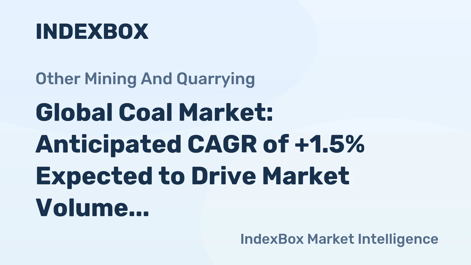 Global Coal Market: Anticipated CAGR of +1.5% Expected to Drive Market Volume to 9,721M Tons by 2030