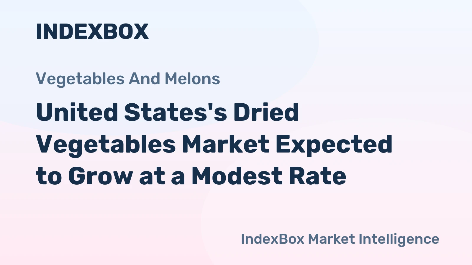 United States's Dried Vegetables Market Expected to Grow at a Modest Rate