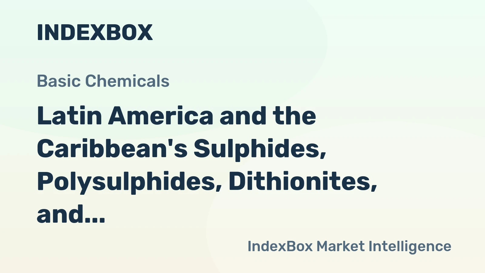 Latin America and the Caribbean's Sulphides, Polysulphides, Dithionites, and Sulphoxylates Market to Reach 261K Tons by 2035, Valued at $310M