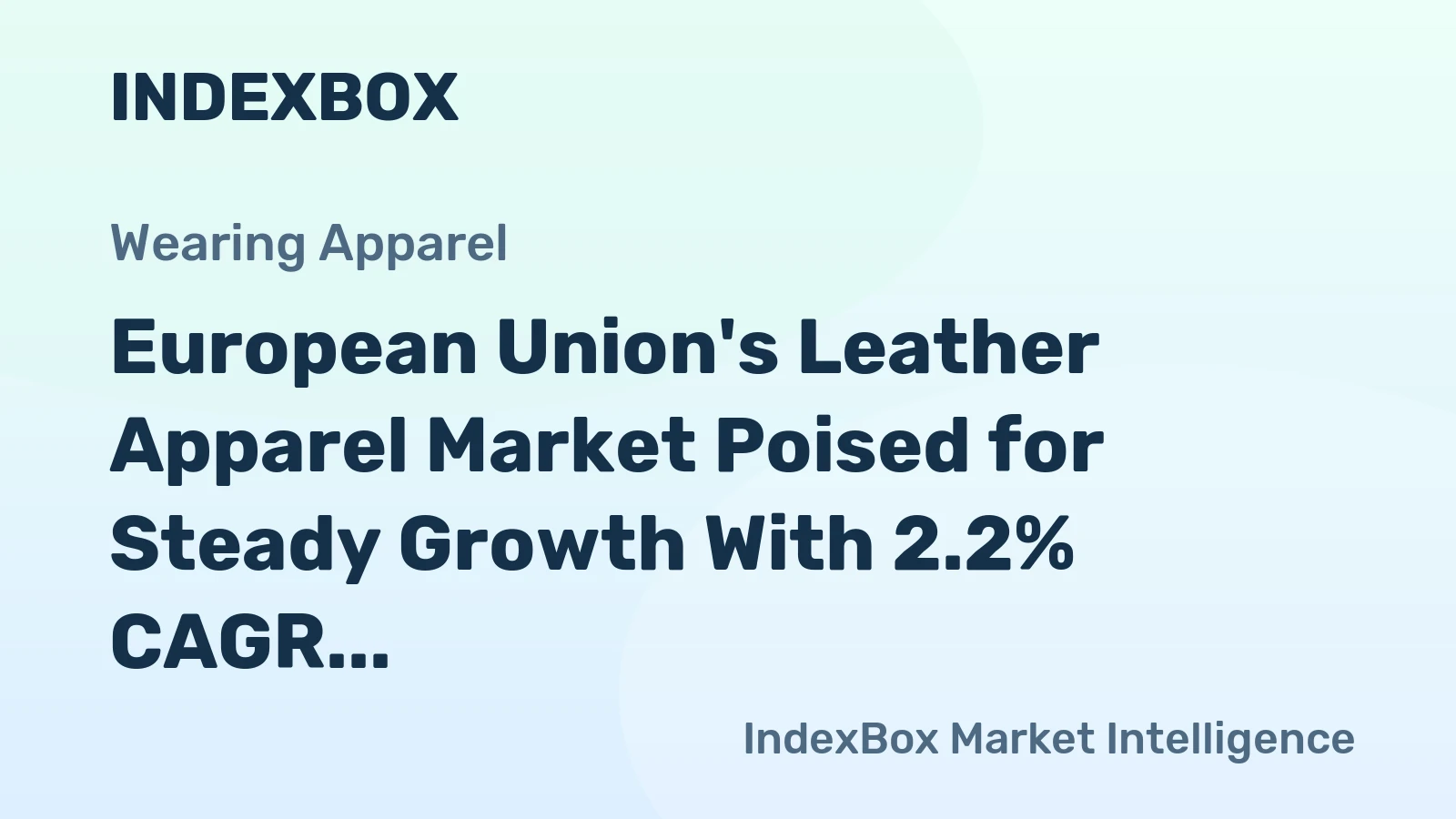 European Union's Leather Apparel Market Poised for Steady Growth With 2.2% CAGR in Value Through 2035