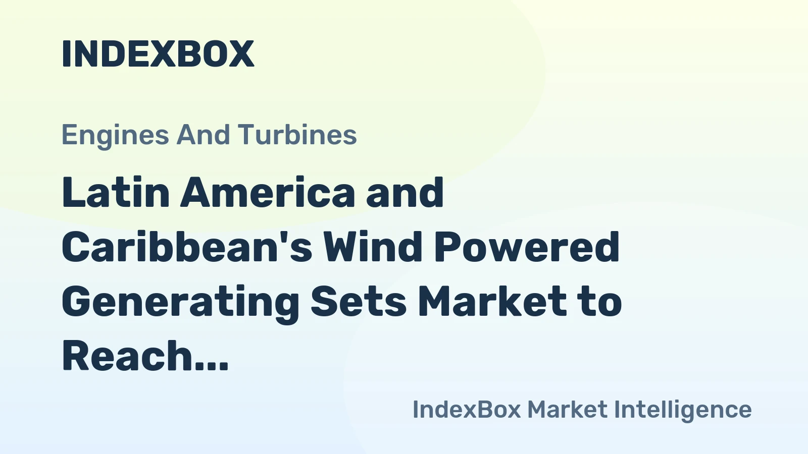 Latin America and Caribbean's Wind Powered Generating Sets Market to Reach 2.1M Units and $120B by 2035, Driven by Increasing Demand