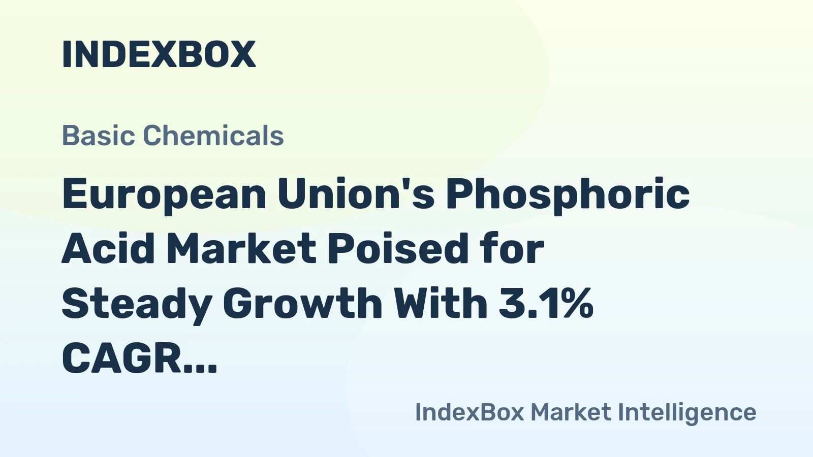 European Union's Phosphoric Acid Market Poised for Steady Growth With 3.1% CAGR in Value