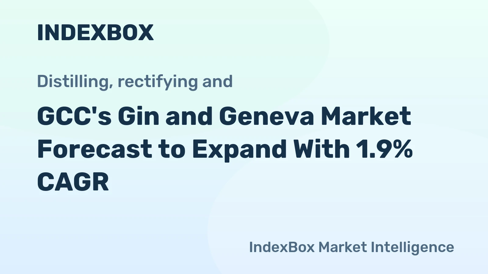 GCC's Gin and Geneva Market Forecast to Expand With 1.9% CAGR