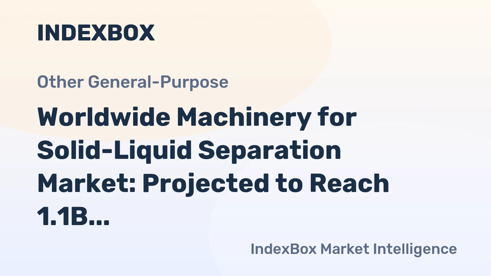 Worldwide Machinery for Solid-Liquid Separation Market: Projected to Reach 1.1B Units and $24.7B by 2035